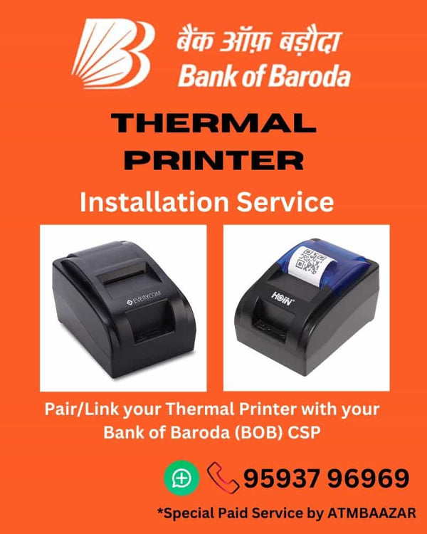 Thermal Printer Installation Service for Bank of Baroda (BOB) CSP Poin ...